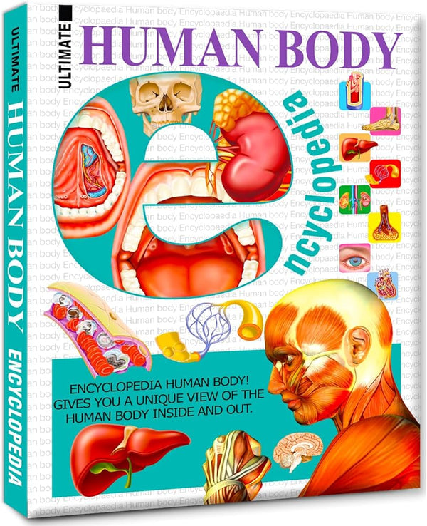 The Ultimate Encyclopedia of Human Body A Comprehensive Guide for Curi ...