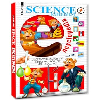 The Ultimate Encyclopedia of Science Experiments A Comprehensive Guide ...