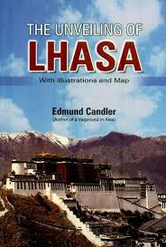 The Unveiling of Lhasa (With Illustrations and Map) (authentic verifie ...
