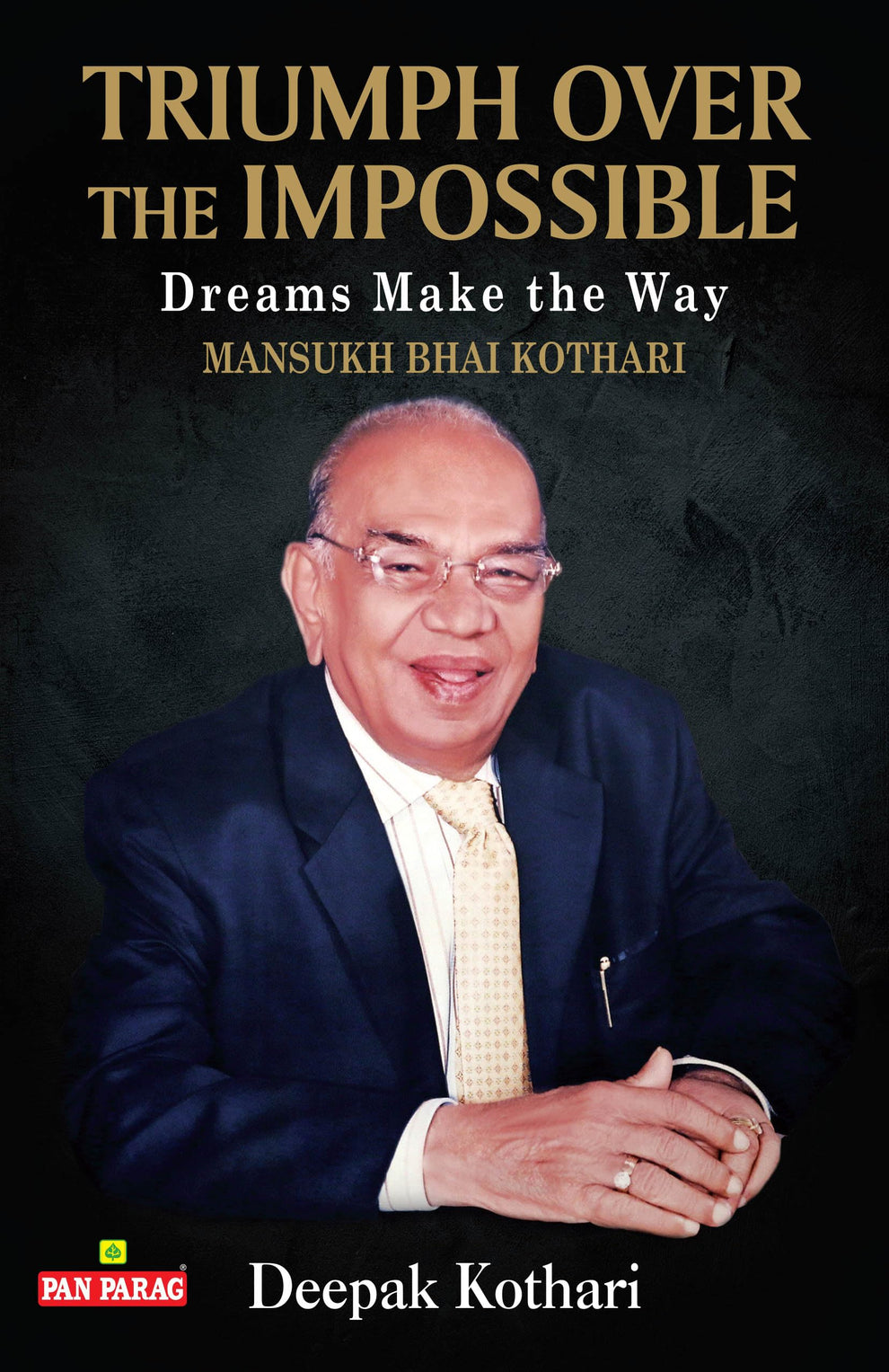 Triumph Over The Impossible (Authentic Verified), Deepak Kothari – The Book Shop Nepal